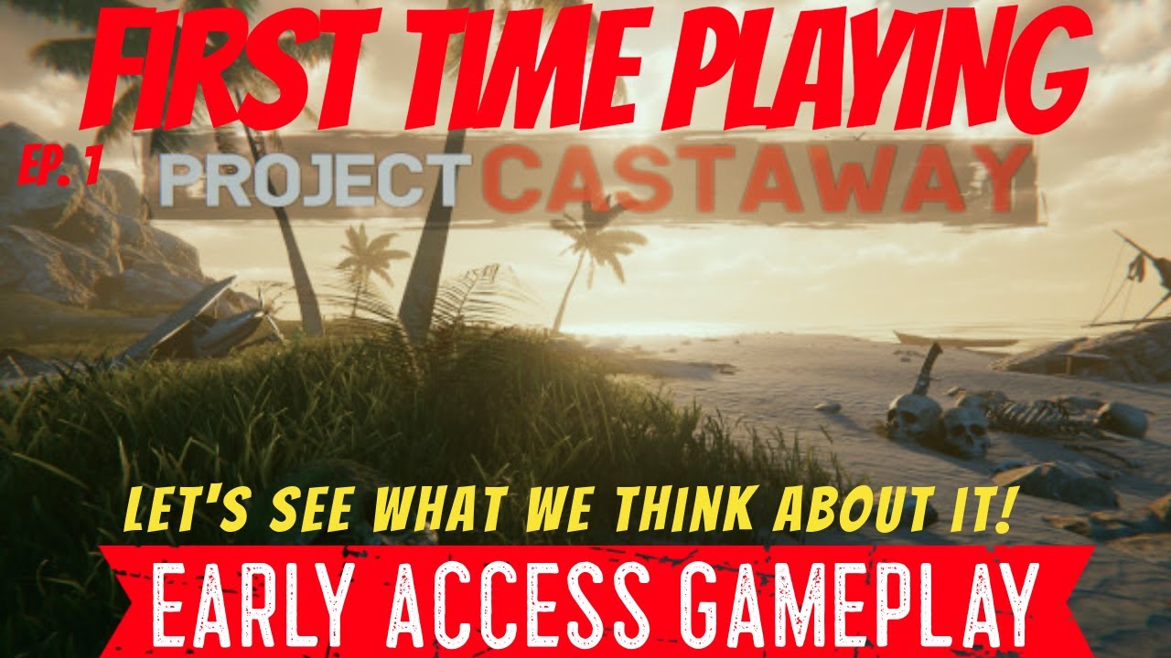 Project Castaway ~ ~Ep 1 ~ Early Beta Gameplay - YouTube