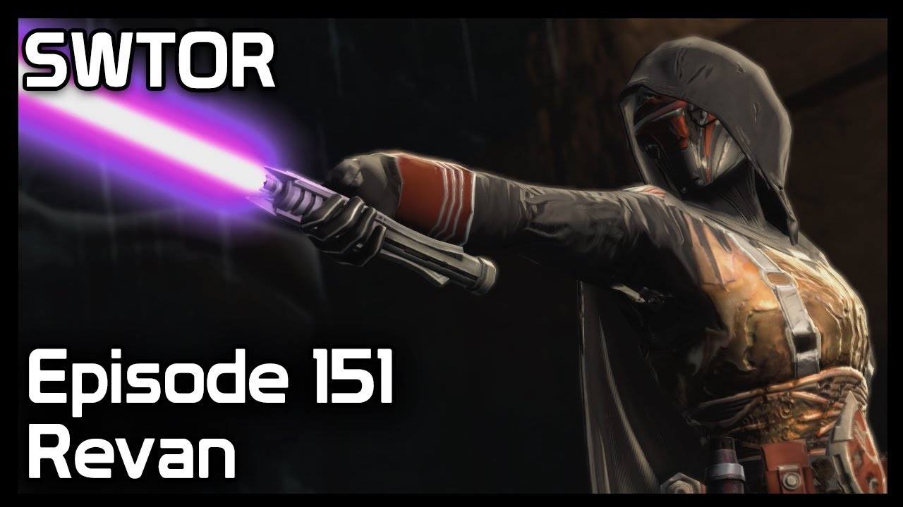 SWTOR - Episode 151: Revan - YouTube