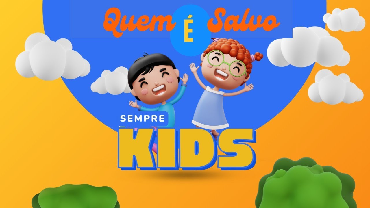 SEMPRE KIDS - QUE É SALVO COM CERTEZA? (Turma do Cristãozinho) - YouTube