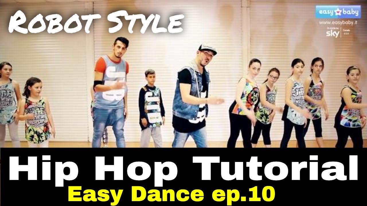 Hip Hop Dance Tutorial - Robot - Easy Dance - Ep10 - Hip Hop Dance ...