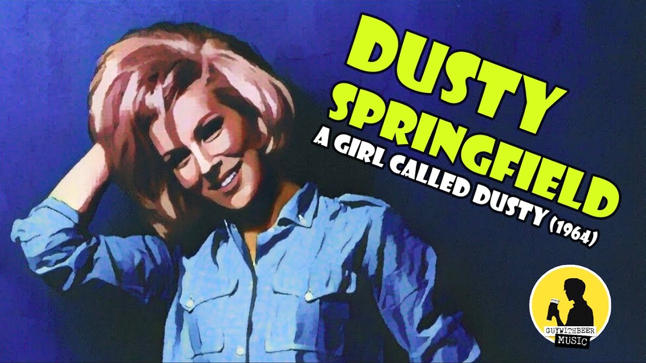 DUSTY SPRINGFIELD | A GIRL CALLED DUSTY (1964) - YouTube