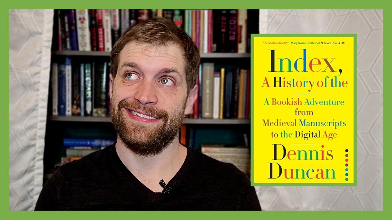 INDEX, A HISTORY OF THE | DENNIS DUNCAN | BOOK REVIEW - YouTube