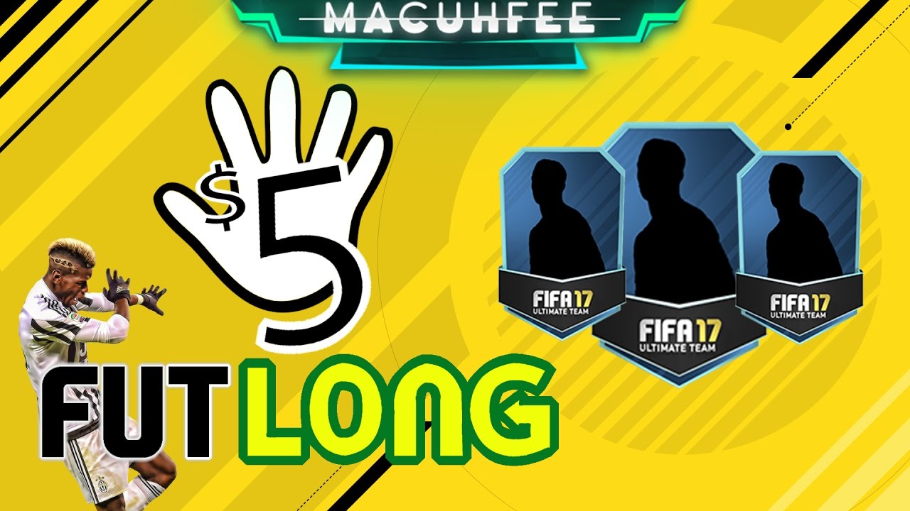 FIFA 17 Ultimate Team - $5 FUTLONG!!! - YouTube