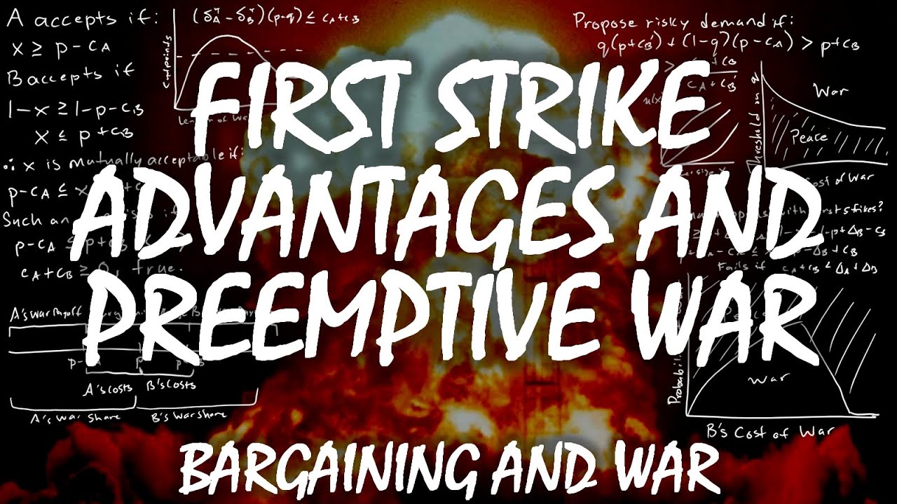 First Strike Advantages and Preemptive War | Bargaining and War - YouTube