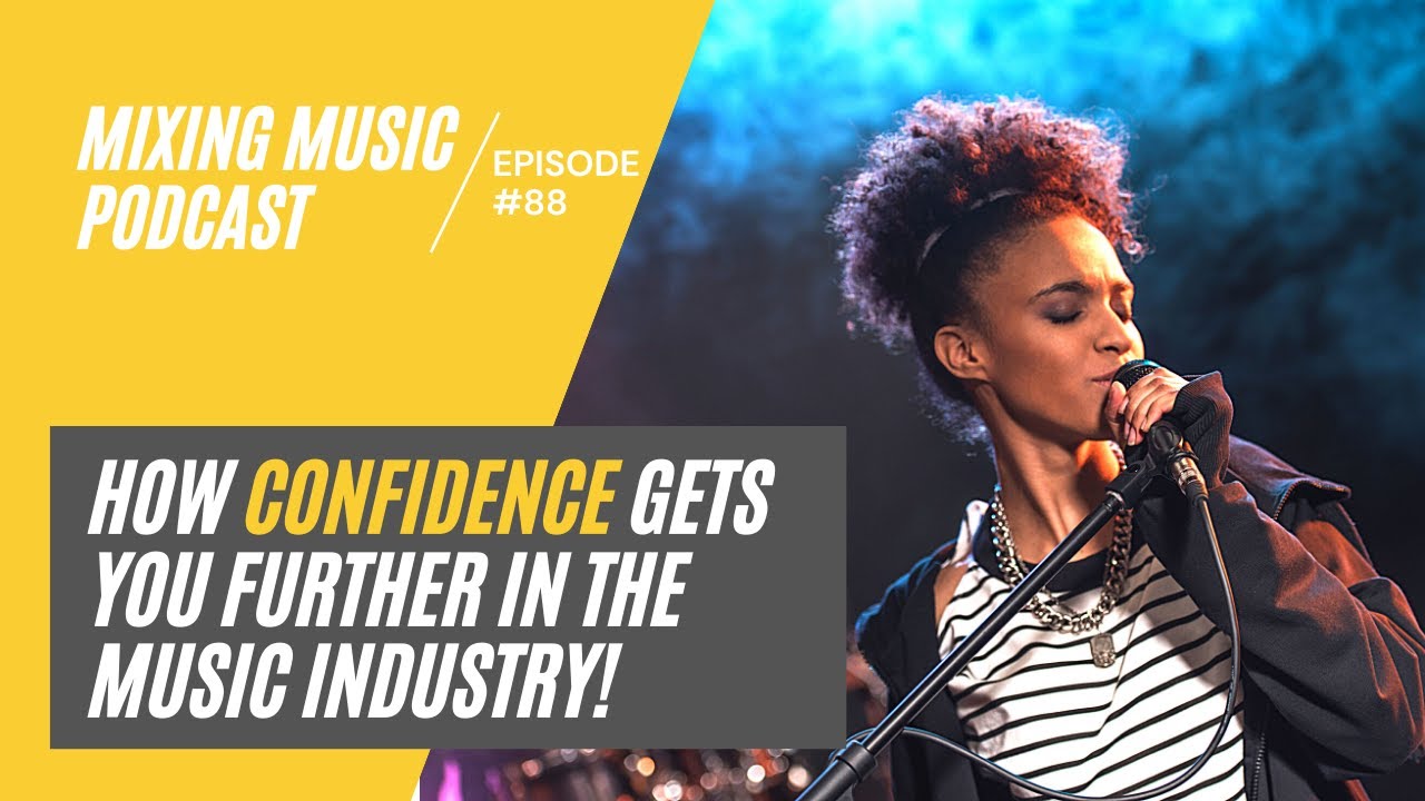 How to Gain Confidence as a Music Professional | The Steps of Self ...