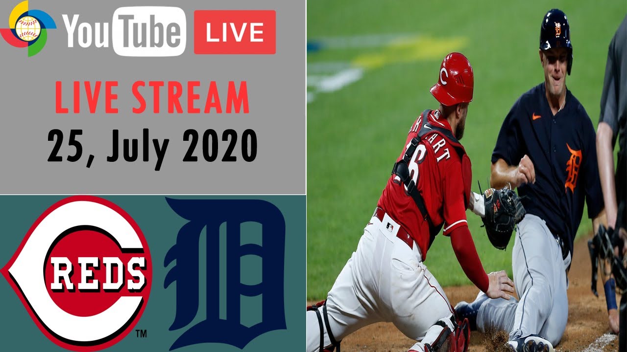 Cincinnati Reds vs Detroit Tigers | MLB 2020 | LIVE STREAM | July 25 ...