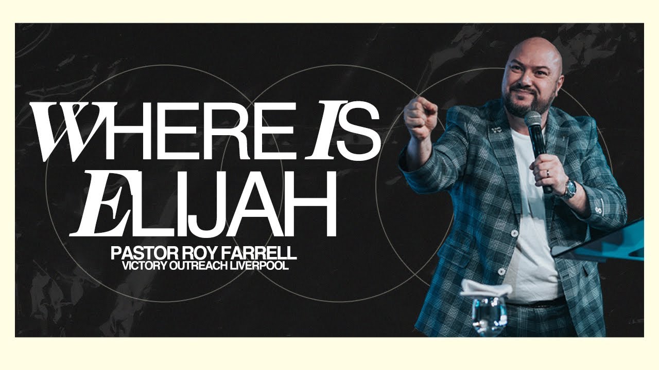 Where is Elijah- Pastor Roy Farrell Victory Outreach Liverpool - YouTube