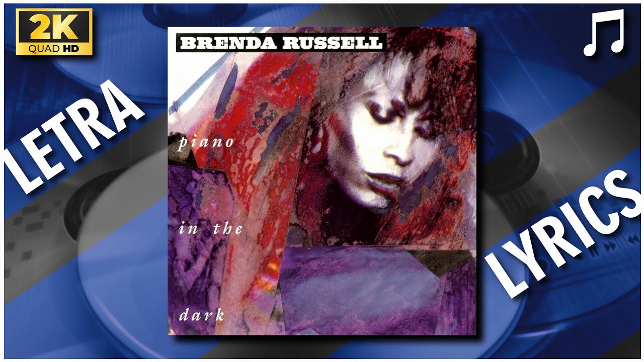 Piano In The Dark - Brenda Russell (1988, A&M) | LETRA - YouTube
