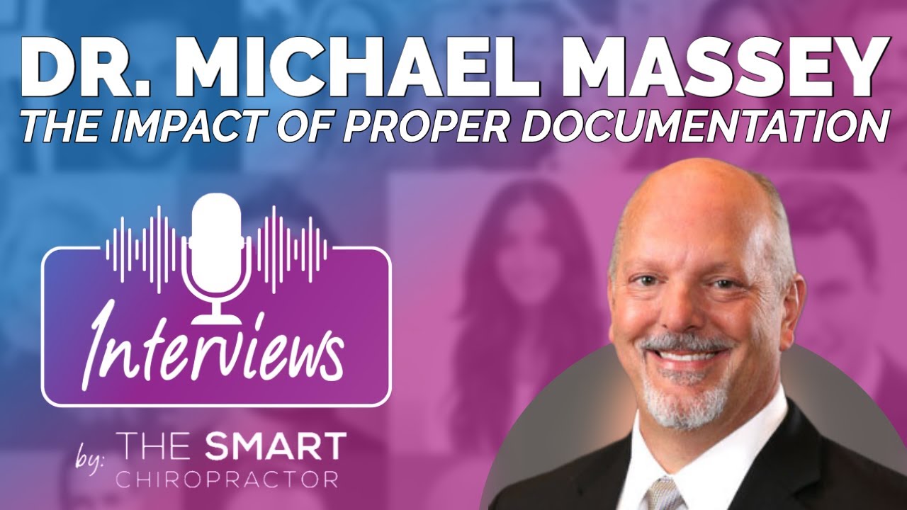 Mastering Chiropractic Documentation & Billing with Dr. Michael Massey | Interviews Podcast ...