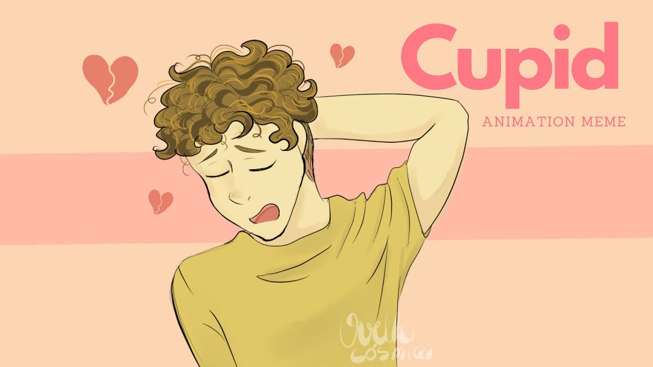 CUPID (Animation meme) - Twin version - YouTube