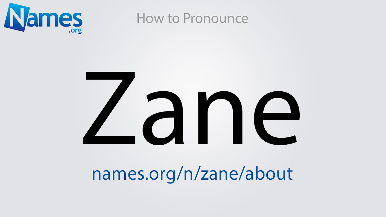 How to Pronounce Zane - YouTube