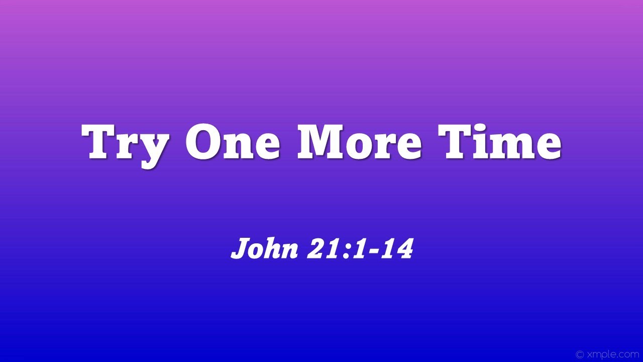 Try One More Time - 4 May 2025 - YouTube