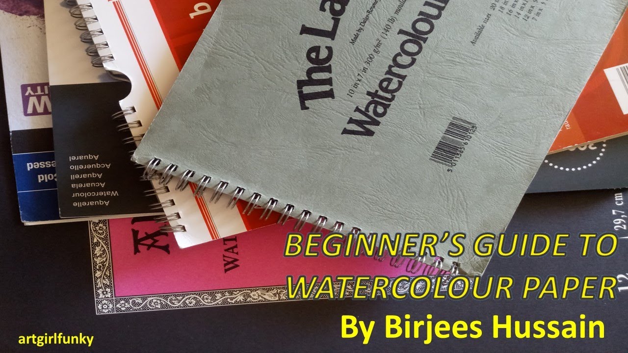Beginner's Guide to Watercolour Paper #watercolourpaper # ...