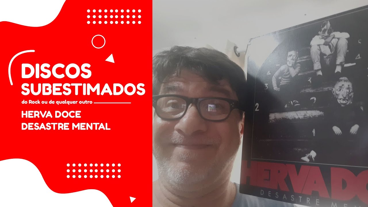 Discos Subestimados - Herva Doce Desastre Mental - YouTube