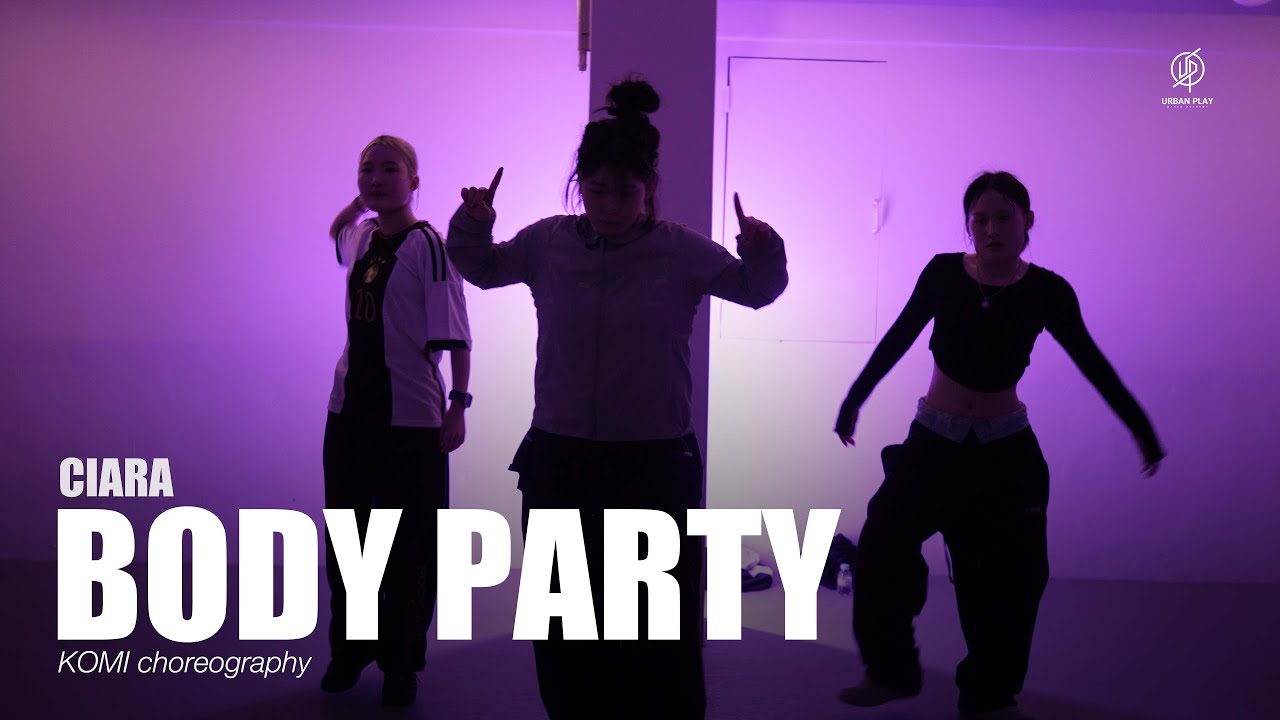 Body Party - Ciara / Komi Choreography / Urban Play Dance Academy - YouTube