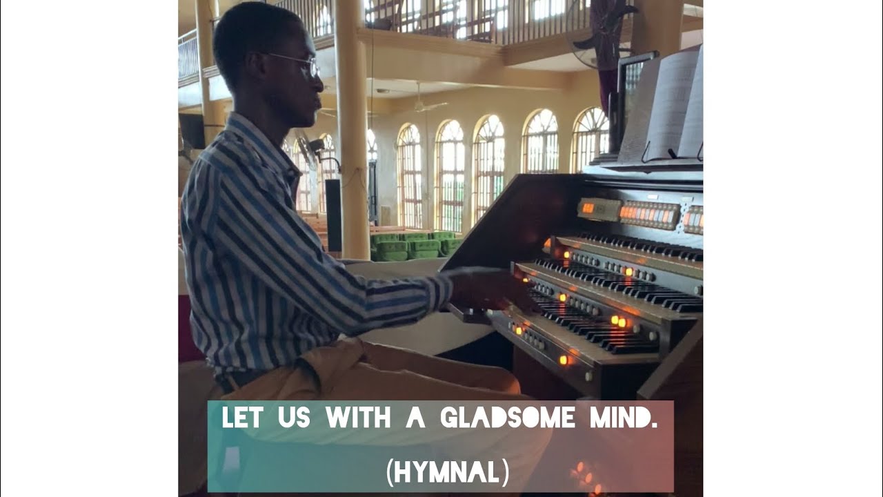 Let Us With A Gladsome Mind - Organ Playing - YouTube