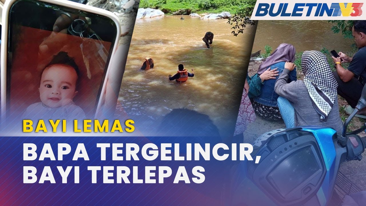 LEMAS | Bayi Terlepas Daripada Pegangan Bapa Ketika Riadah Di Sungai ...