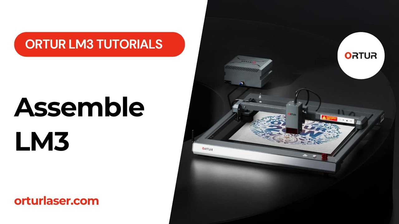 Ortur LM3 Tutorial | How to Assemble Laser Master 3 - YouTube