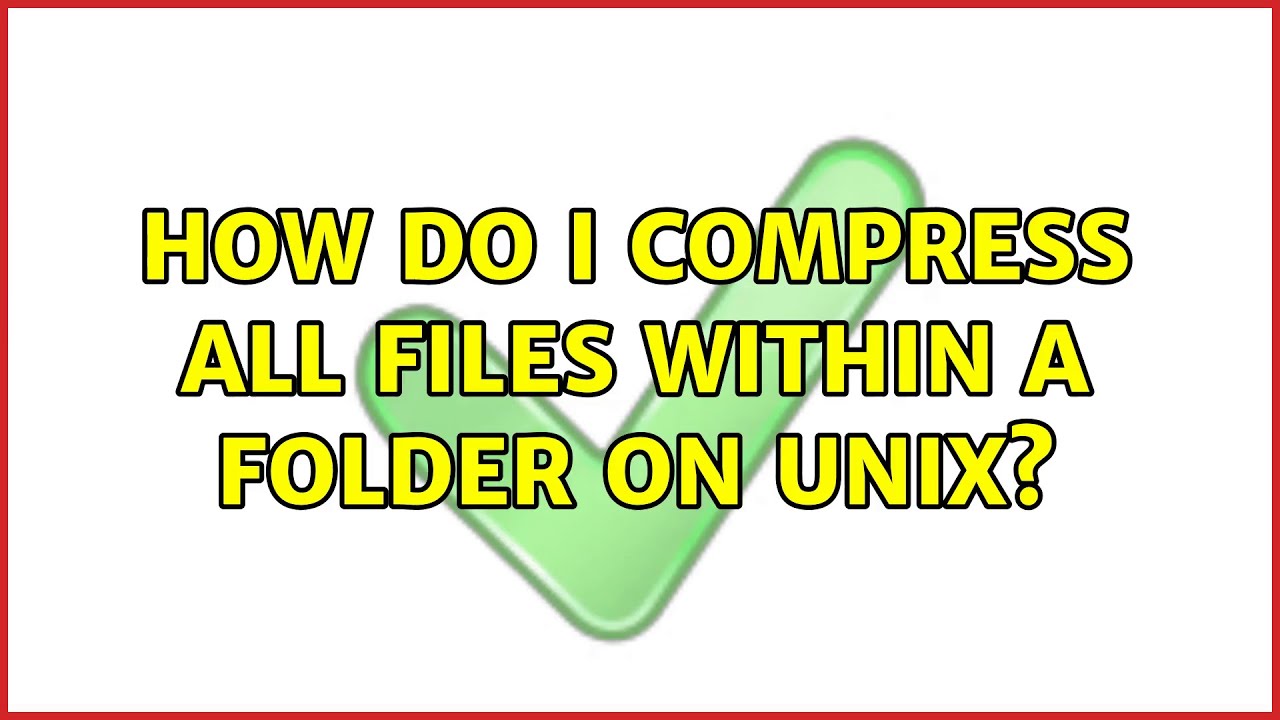 How do I compress all files within a folder on Unix? - YouTube