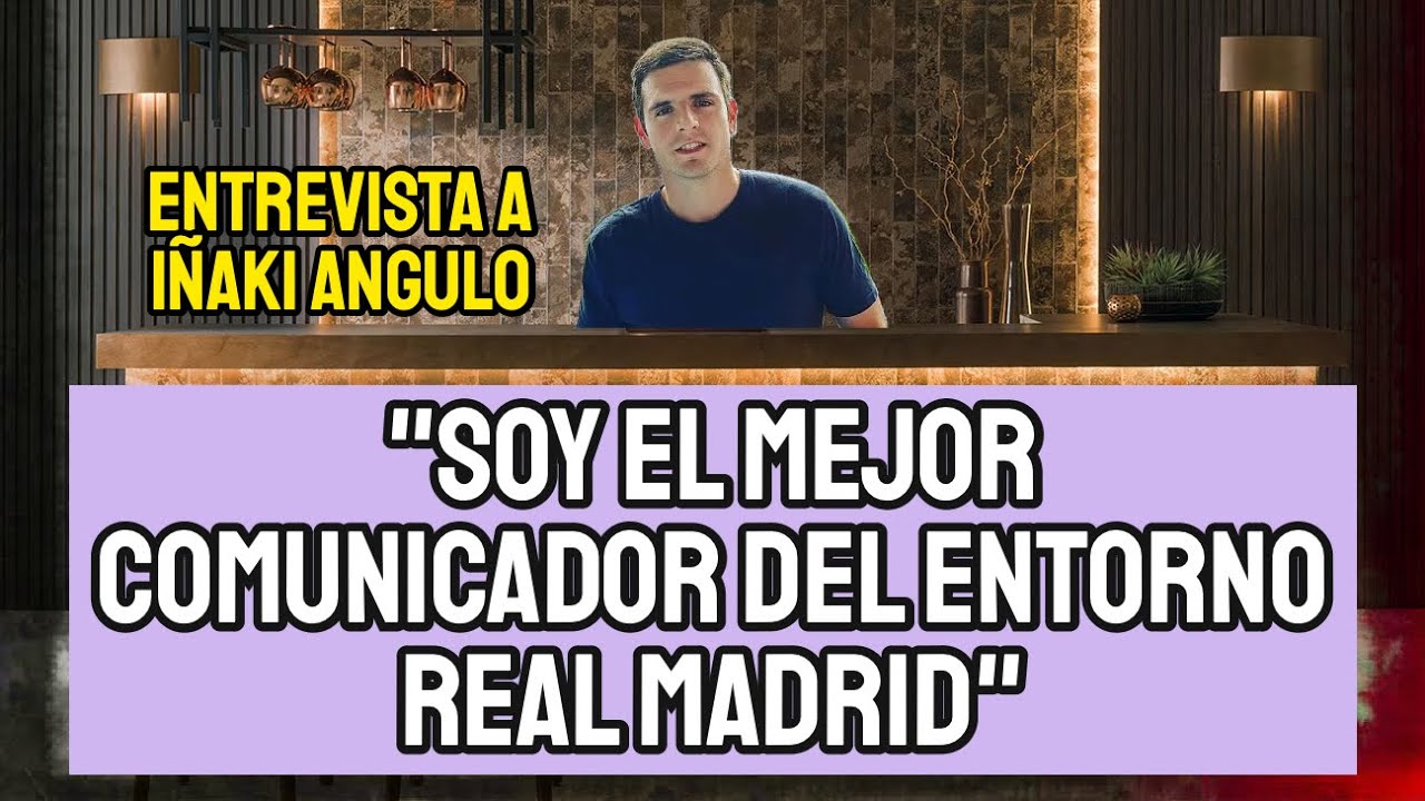 ENTREVISTA A IÑAKI ANGULO: "CREO QUE SOY EL MEJOR COMUNICADOR DEL ...