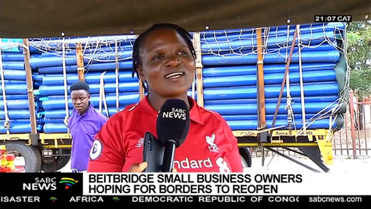 Small business owners at the Beit Bridge Border post in Limpopo hope ...
