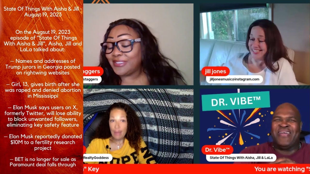 The Dr. Vibe Show™: State Of Things With Aisha, Jill & LaLa – August 19, 2023 - YouTube