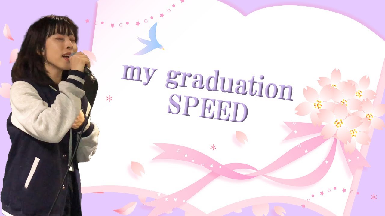 my graduation/SPEED ～cover～ - YouTube