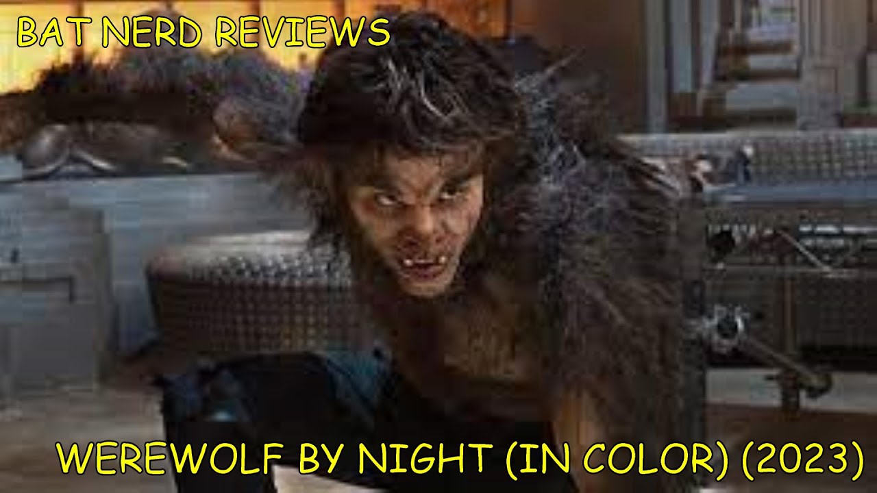 Bat Nerd Reviews: Werewolf By Night (In Color) (2023) - YouTube