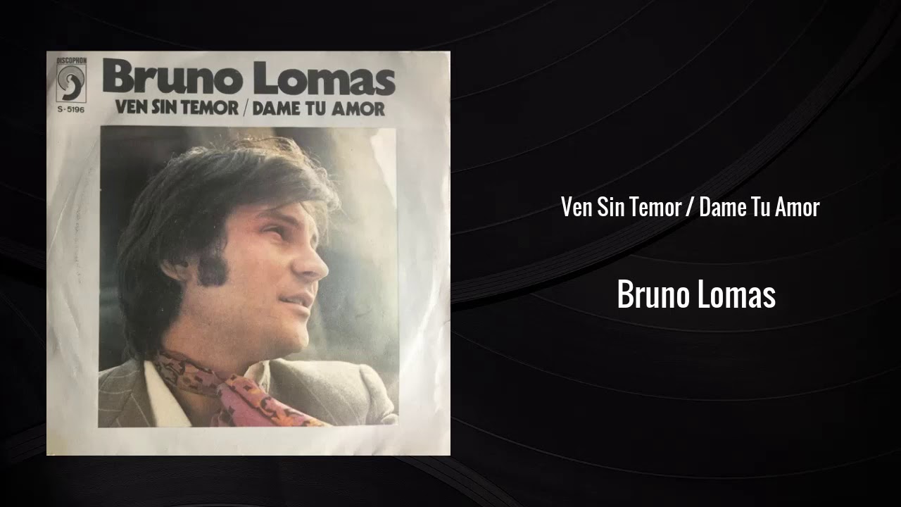 Bruno Lomas ‎– Ven Sin Temor Chords - Chordify