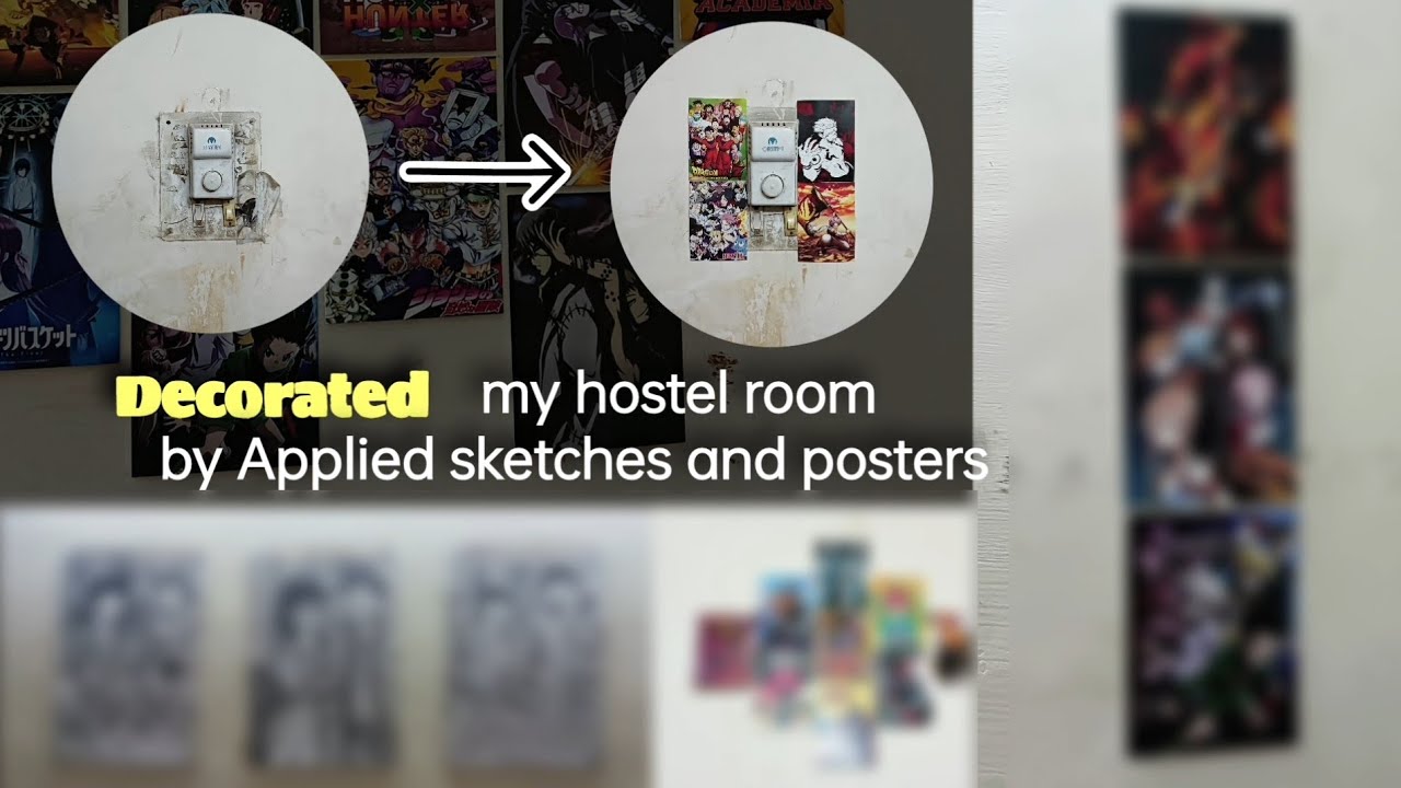 I decorated my hostel room with anime posters and handmade sketches ...