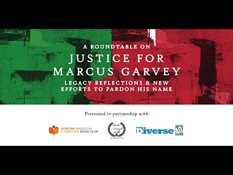 A Roundtable on Justice for Marcus Garvey: Legacy Reflections & New ...
