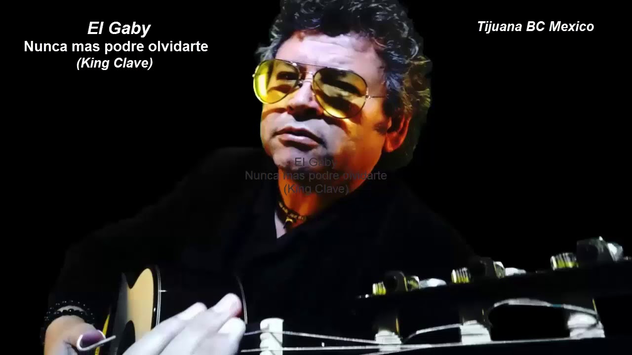 Nunca mas podre olvidarte El Gaby - YouTube