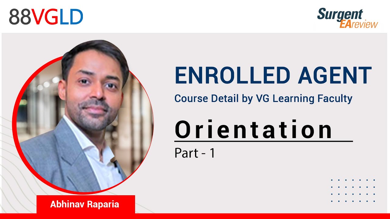 EA Course Details| Enrolled Agent Orientation | by VG Learning Faculty ...
