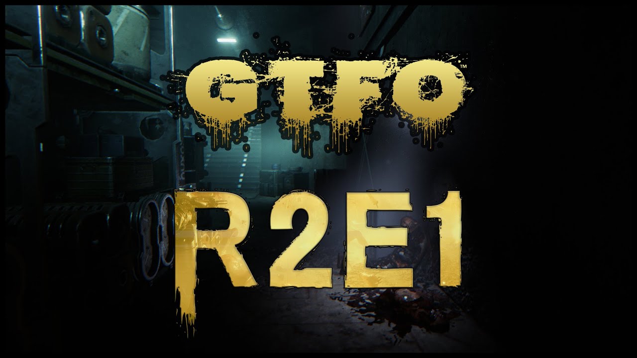 GTFO R2E1 - YouTube