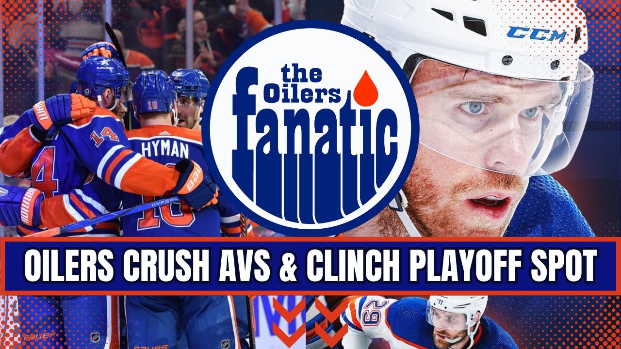 Edmonton Oilers CLINCH Playoff Spot With Dominant Win Over Avs | Game ...