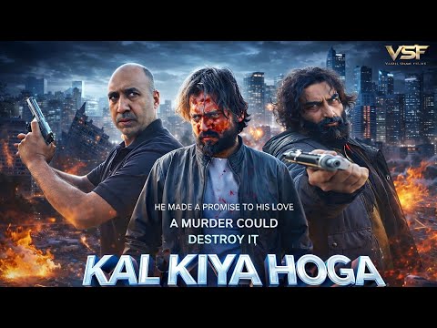 KAL KIYA HOGA Suspense Thriller Movie V.S.F FILMS Production VASIL SHAH SHAHID Rana #viral#love 