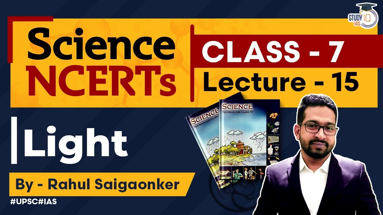 NCERT Science Series - Class 7 Lecture 15 - Light | UPSC IAS | StudyIQ ...