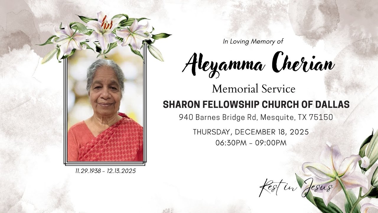 ALEYAMMA CHERIAN | MEMORIAL SERVICE | SFC DALLAS | 12-18-2025 - YouTube