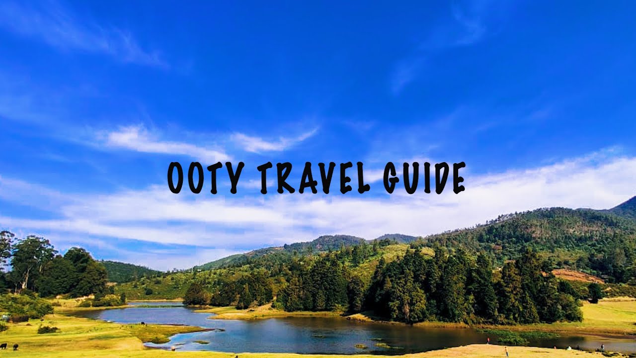 PLAN A TRIP TO OOTY | Bangalore To Ooty Road Trip | Detailed Guide With ...