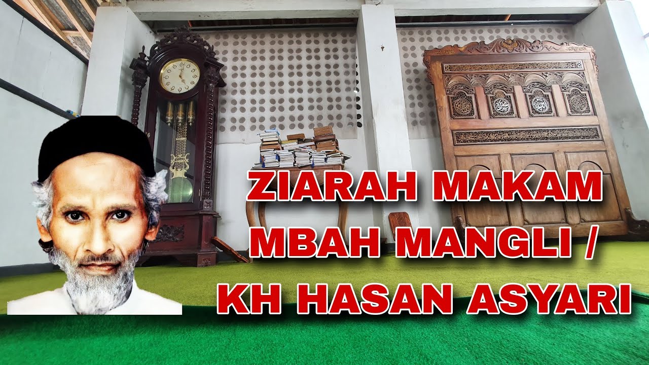 ZIARAH MAKAM MBAH MANGLI / KH HASAN ASYARI BERSAMA JAMIYAH SYIFA'US ...