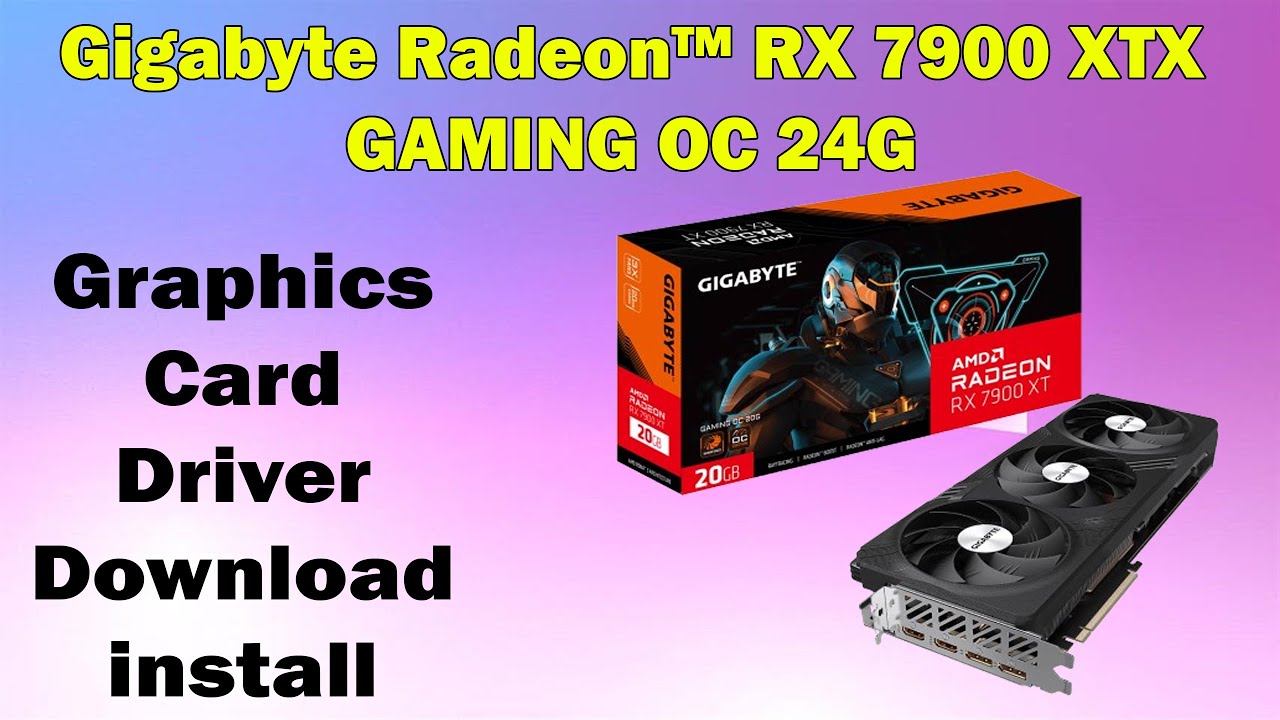 How to Download & Install Radeon RX 7900 XTX GAMING OC 24G Drivers on ...