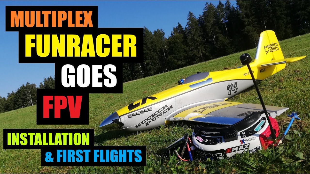 FPV GEAR INSTALLATION & TEST FLIGHTS | MULTIPLEX FUNRACER - YouTube