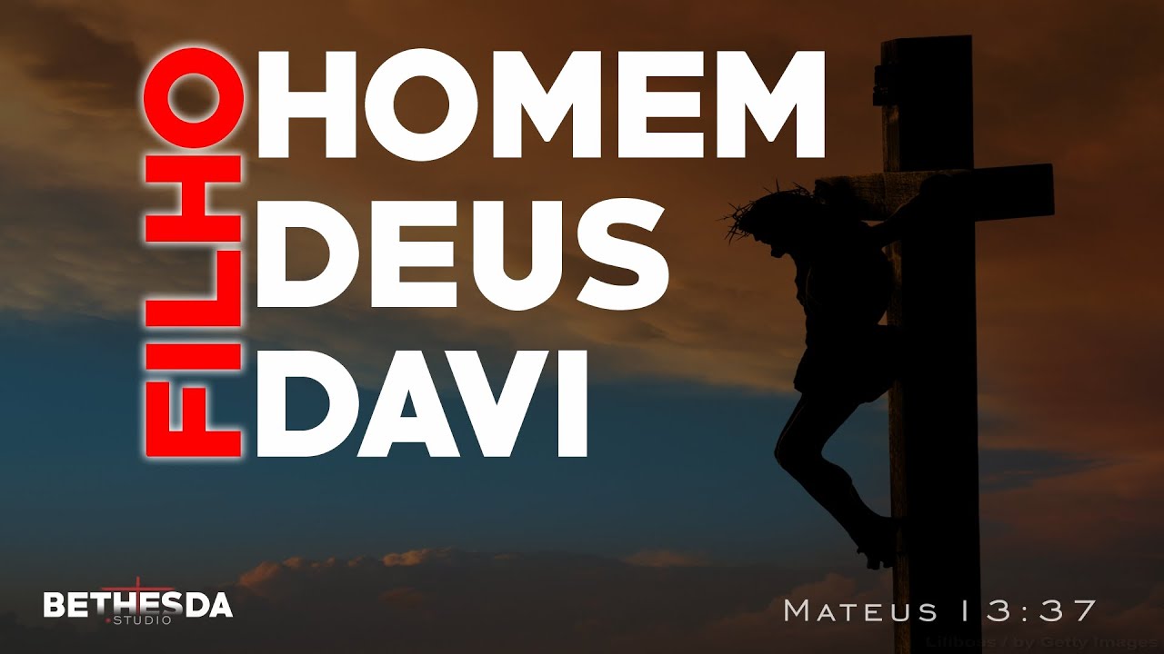FILHO DO HOMEM, FILHO DE DEUS E FILHO DE DAVI | 🔴 Stúdio Bethesda #71 ...
