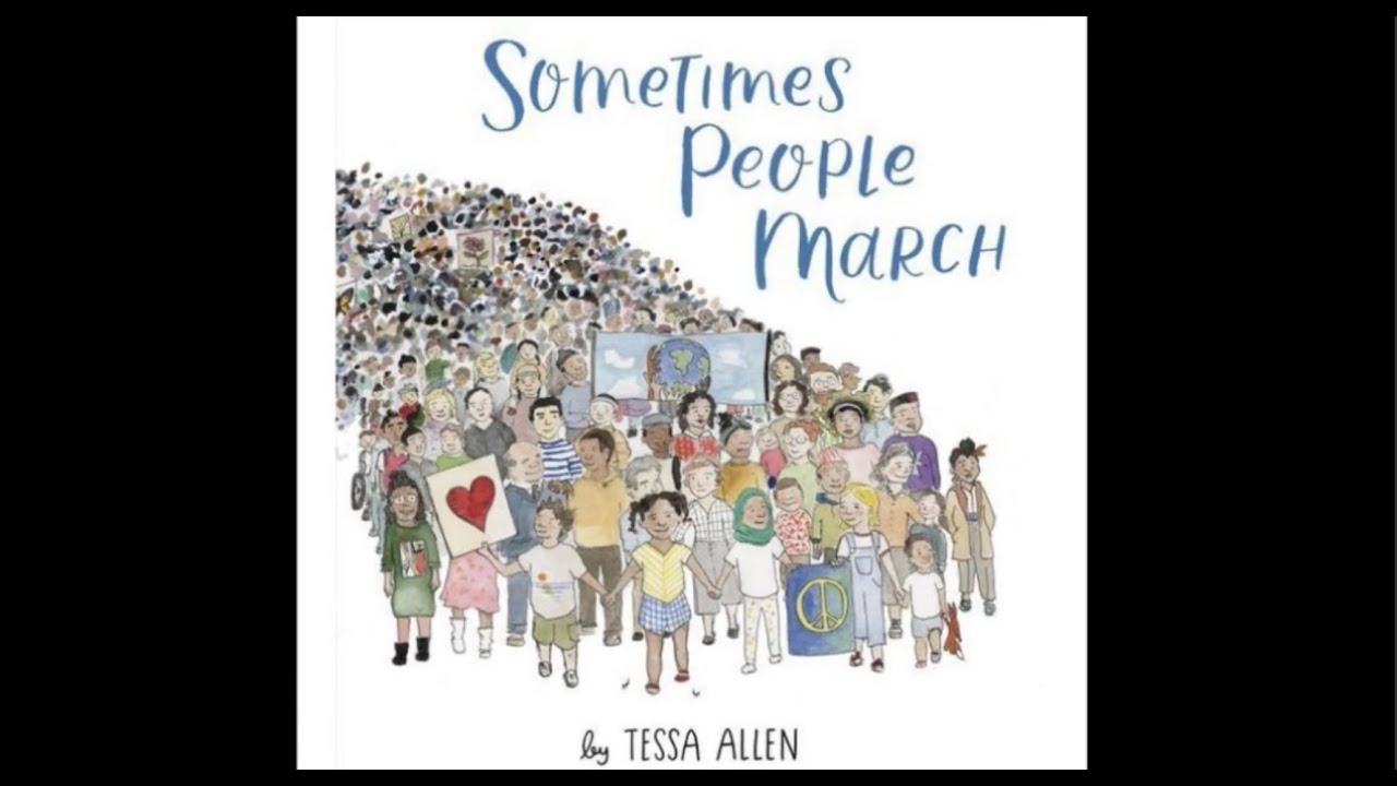 Sometimes People March By: Tessa Allen Read Aloud - YouTube