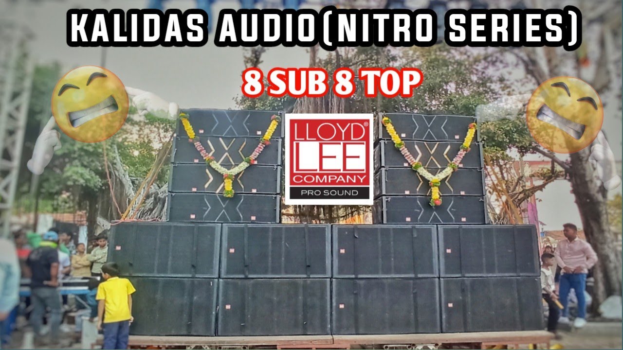 Kalidas Audio (Nitro Series) | LLOYD LEE COMPANY SOUND | 8 BASE 8 TOP ...