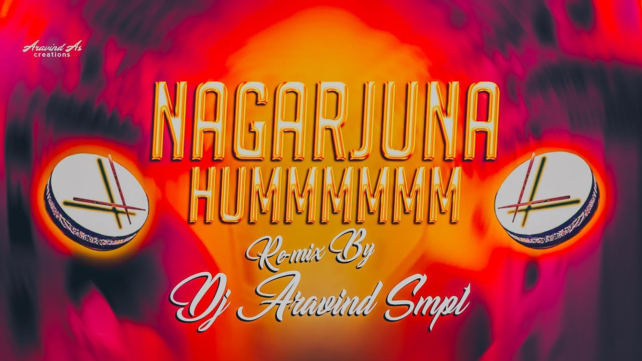 Nagarjuna Hummmm New Instagram Dj Song Remix By Dj Aravind Smpt - YouTube