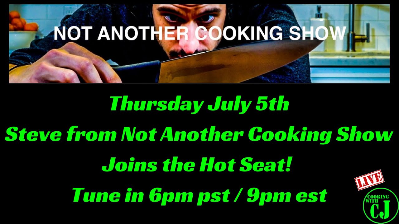 NOT ANOTHER COOKING SHOW live in the HOT SEAT! - YouTube