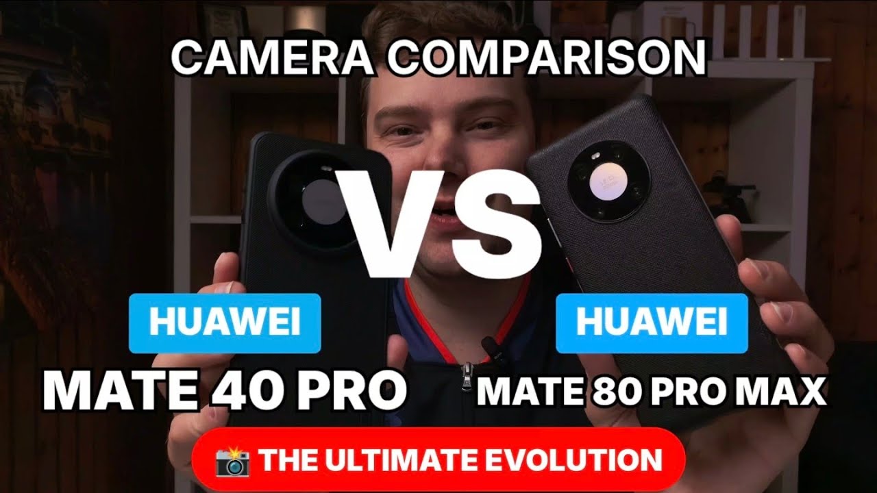 4 Years of Progress: Huawei Mate 80 Pro Max vs Mate 40 Pro Camera Test