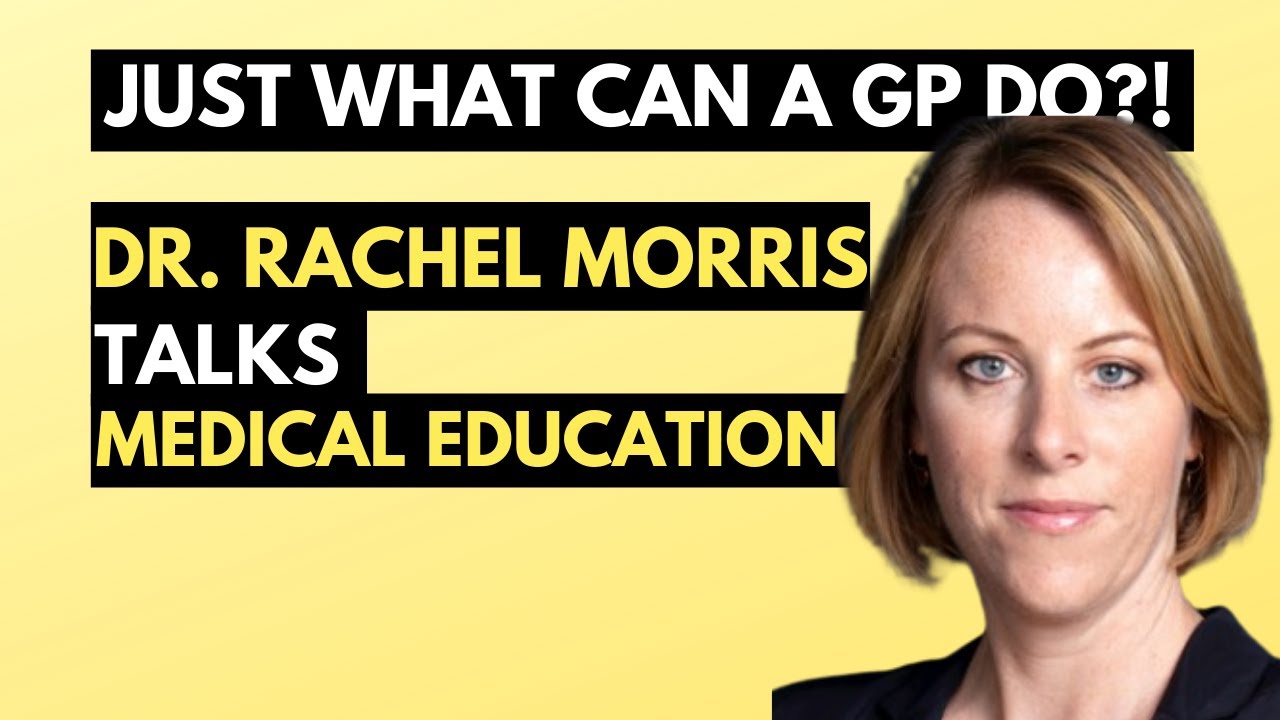 Just What Can A GP Do?! | Dr. Rachel Morris | Medical Education - YouTube