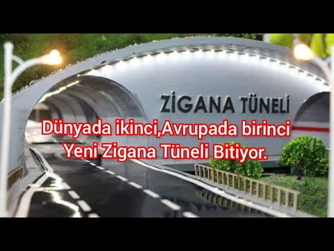 Yeni Zigana Tüneli 《 Dünyanın II. Avrupanın en Uzunu 》
